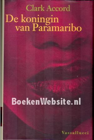 De koningin van Paramaribo, Accord Clark | BoekenWebsite.nl
