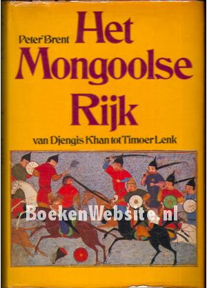 Het Mongoolse Rijk, Brent Peter | BoekenWebsite.nl