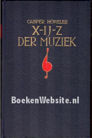 X-IJ-Z der Muziek, Howeler Casper | BoekenWebsite.nl