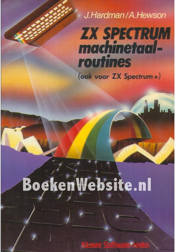 ZX Spectrum machinetaalroutines, Hardman J. Hewson A. | BoekenWebsite.nl