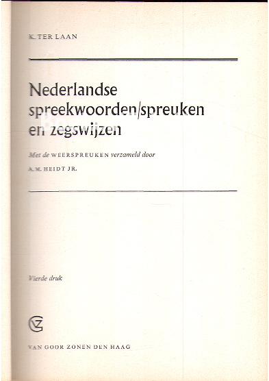 Nederlandse spreekwoorden / spreuken en zegswijzen, Laan K. ter ...