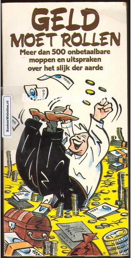 Geld moet rollen, Ley Gerd de | BoekenWebsite.nl