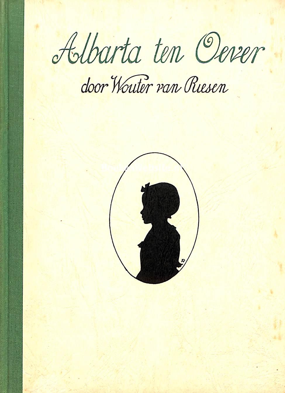 Albarta ten Oever, Riesen Wouter van | BoekenWebsite.nl