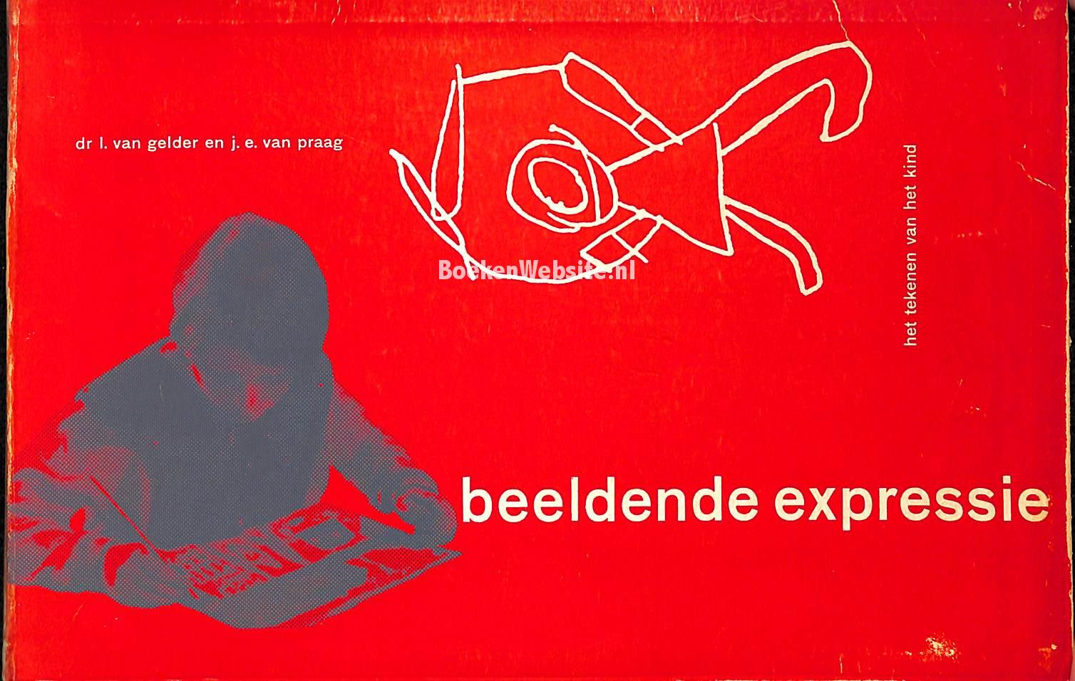 Beeldende expressie, Gelder L. van - Praag J.E. van Praag ...