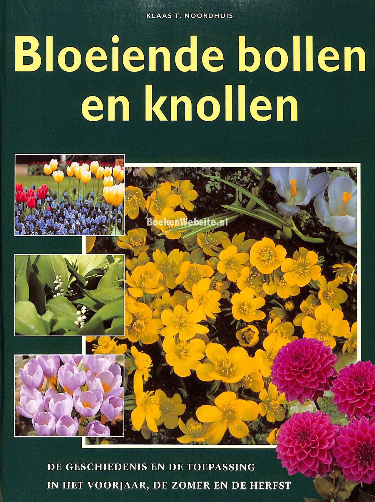 Bloeiende bollen en knollen, Noordhuis Klaas T. | BoekenWebsite.nl