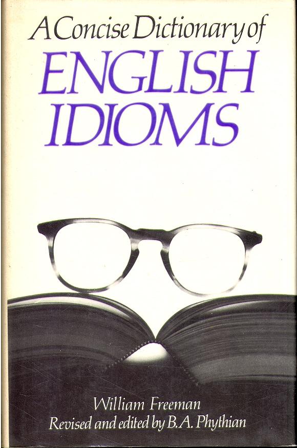 A Concise Dictionary of English Idioms, Freeman William | BoekenWebsite.nl