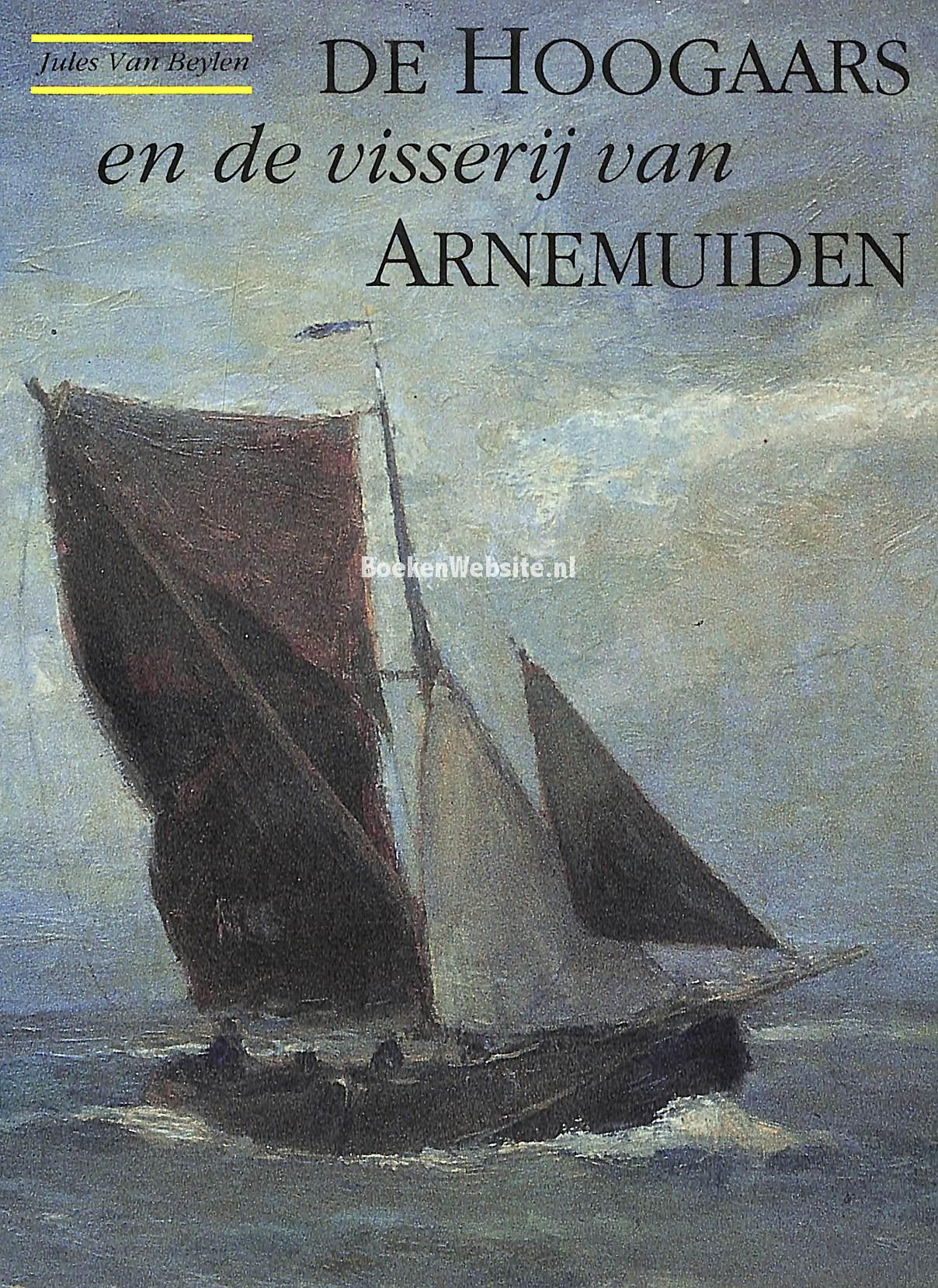 De Hoogaars en de visserij van Arnemuiden, Beylen Jules van ...
