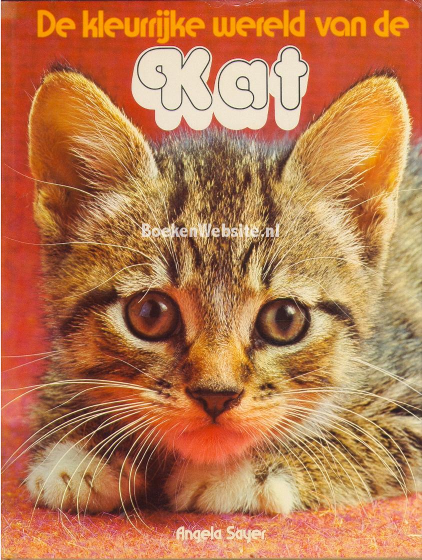 De kleurrijke wereld van de Kat, Sayer Angela | BoekenWebsite.nl
