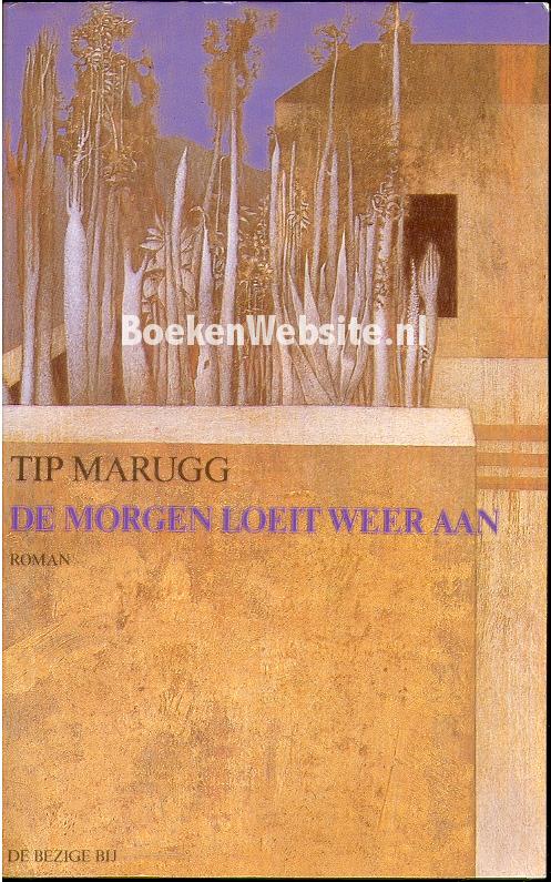 De morgen loeit weer aan, Marugg Tip | BoekenWebsite.nl