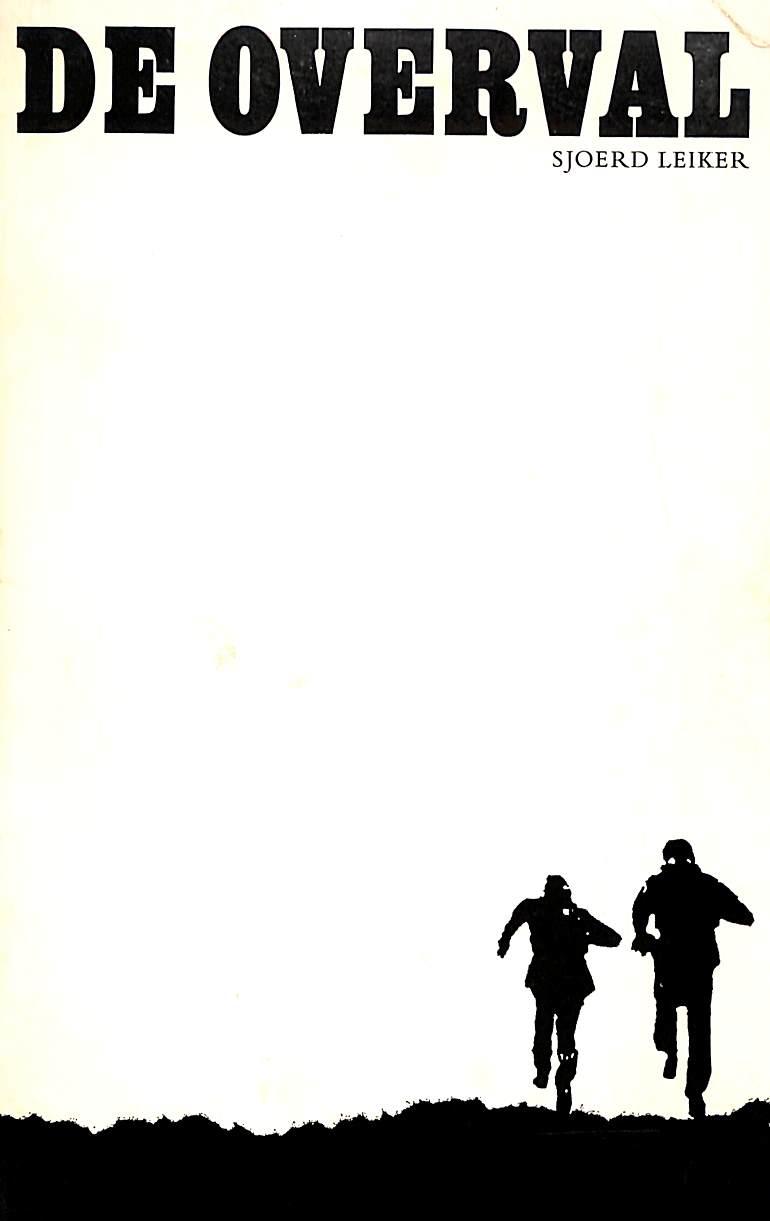 De overval, Leiker Sjoerd | BoekenWebsite.nl