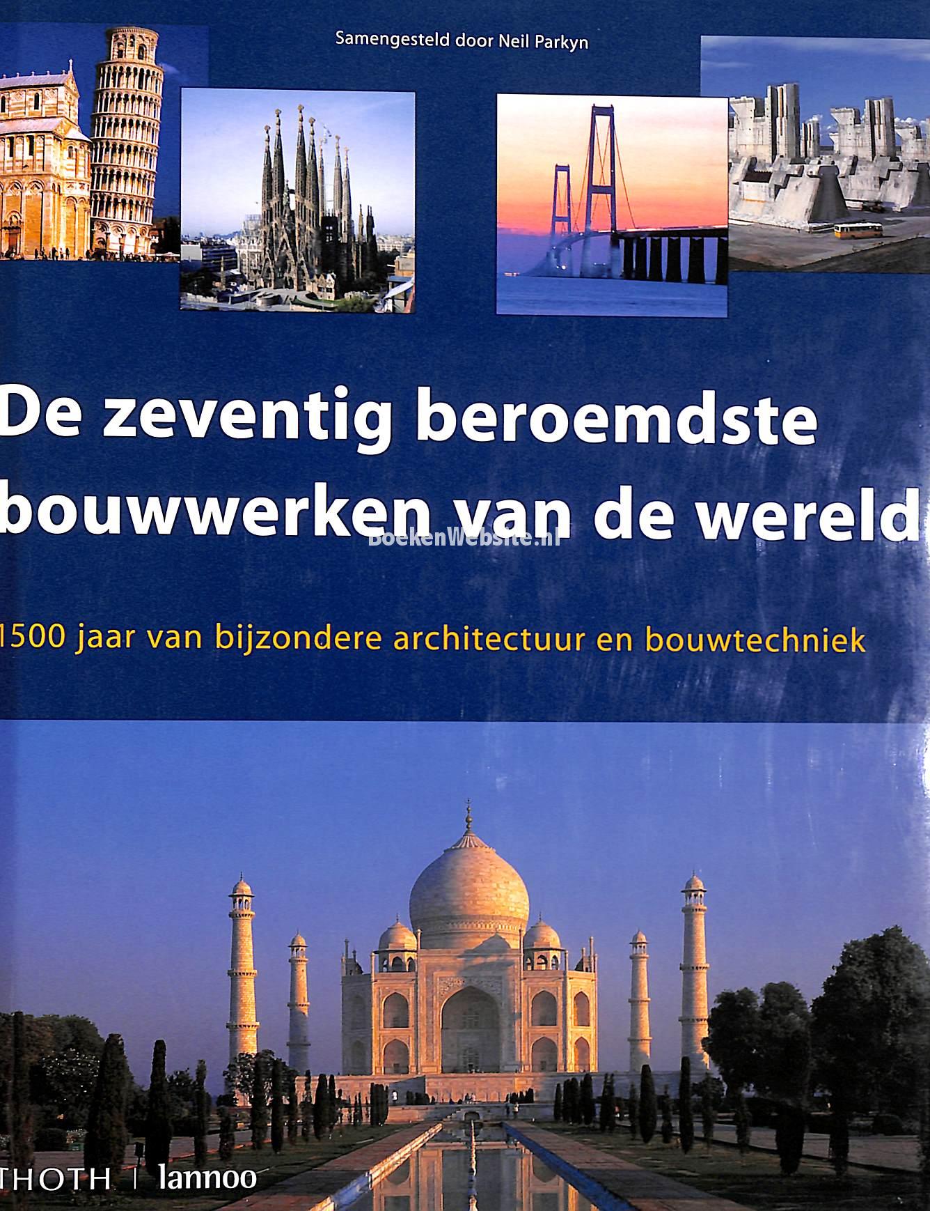 De zeventig beroemdste bouwwerken van de wereld, Parkyn Neil ...