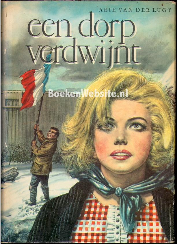 Een dorp verdwijnt, Lugt Arie van der | BoekenWebsite.nl