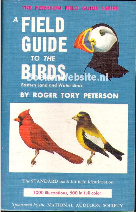 A Field Guide to the Birds Eastern Land and Water Birds, Peterson Roger ...