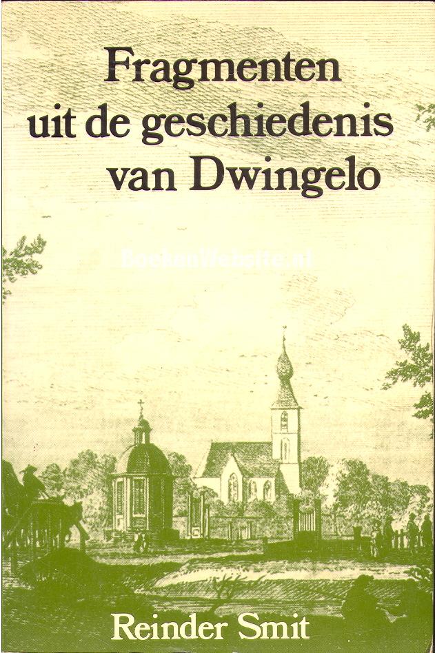 Fragmenten uit de geschiedenis van Dwingelo, Smit Reinder ...