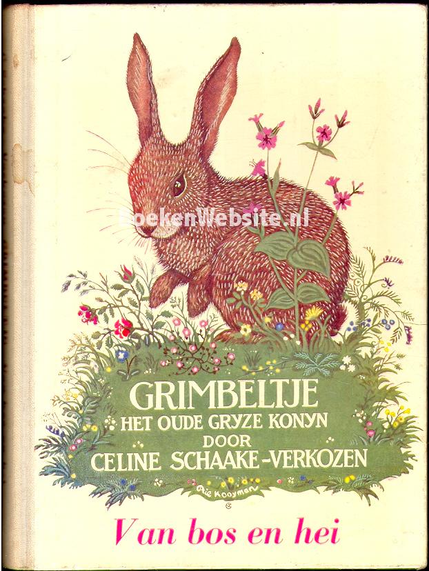 Grimbeltje het oude gryze konyn, Schaake-Verkozen Celine | BoekenWebsite.nl