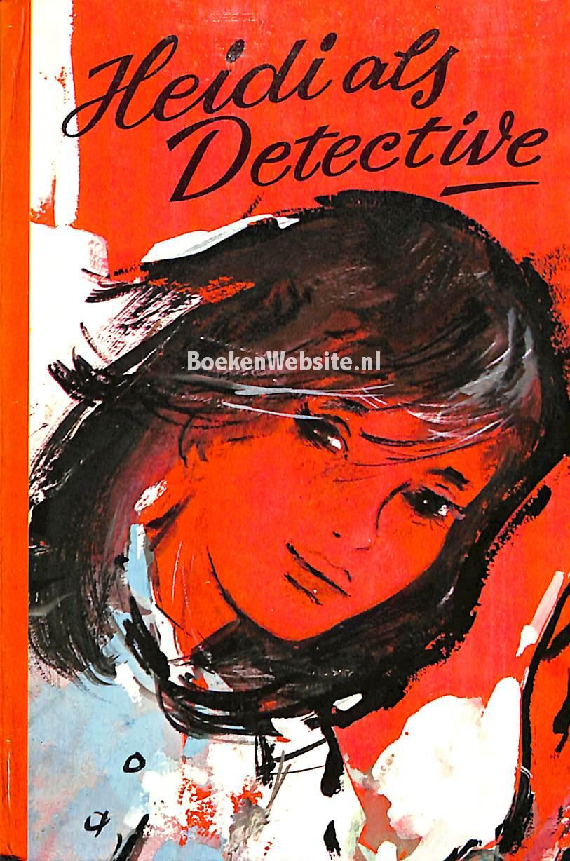 Heidi als detective, Spyri Johanna | BoekenWebsite.nl