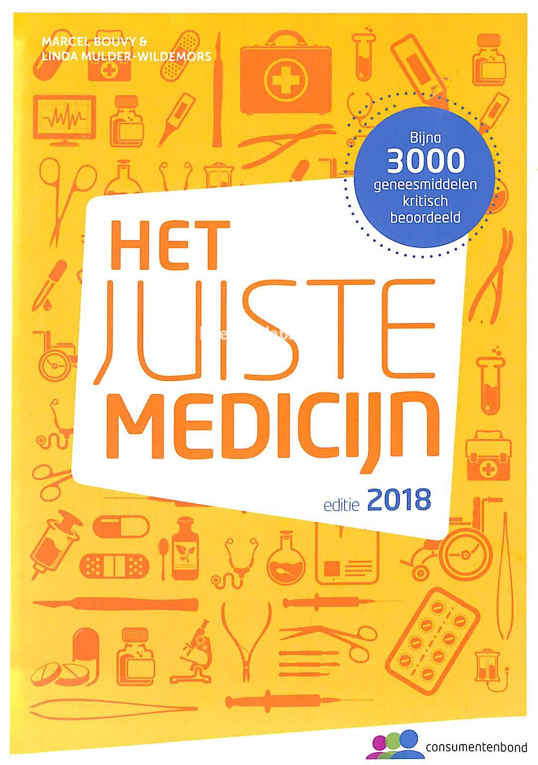 Het juiste medicijn 2018, Bouvy Marcel Mulder-Wildemors Linda ...