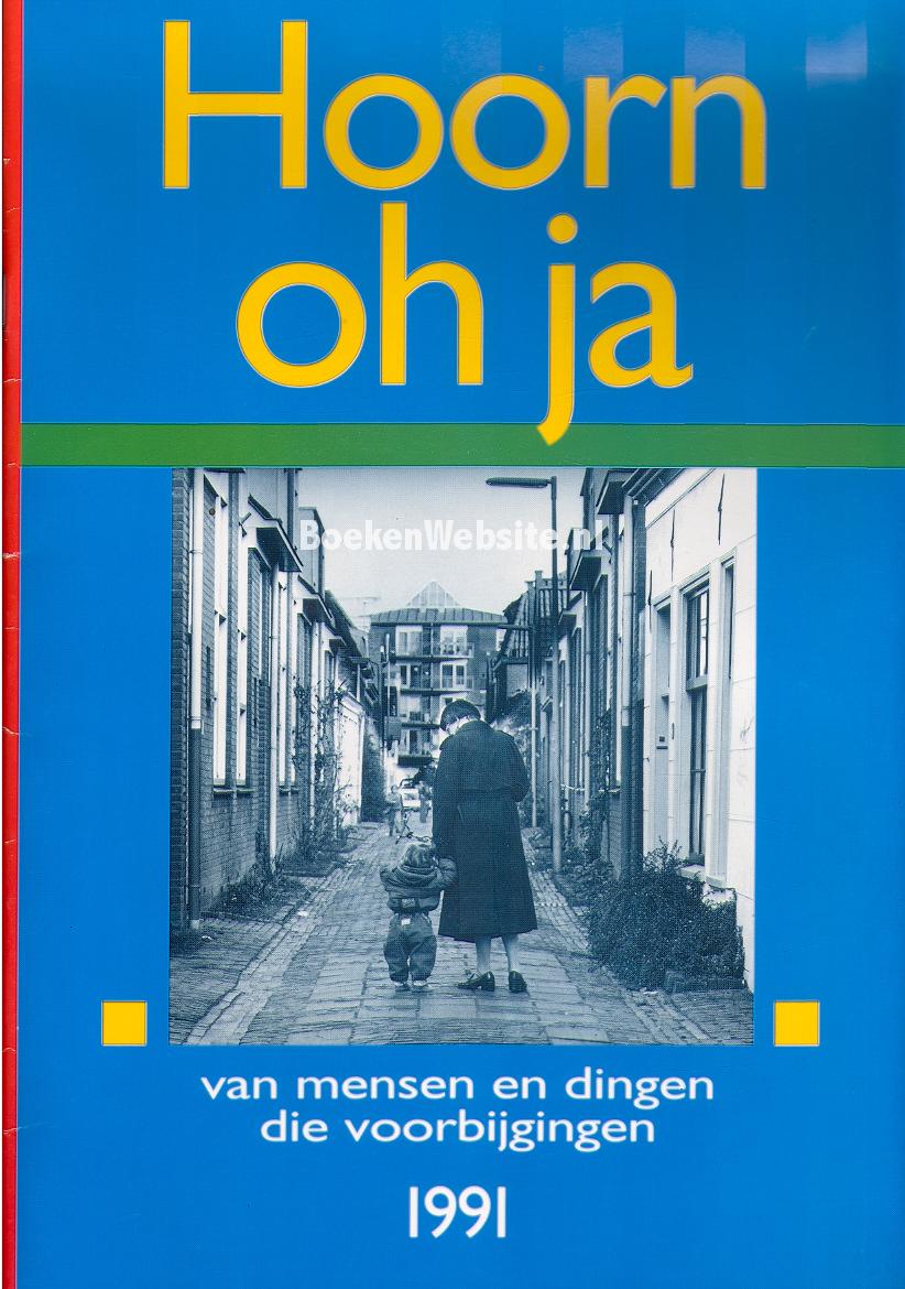 Hoorn oh ja 1991, Franke Cees | BoekenWebsite.nl