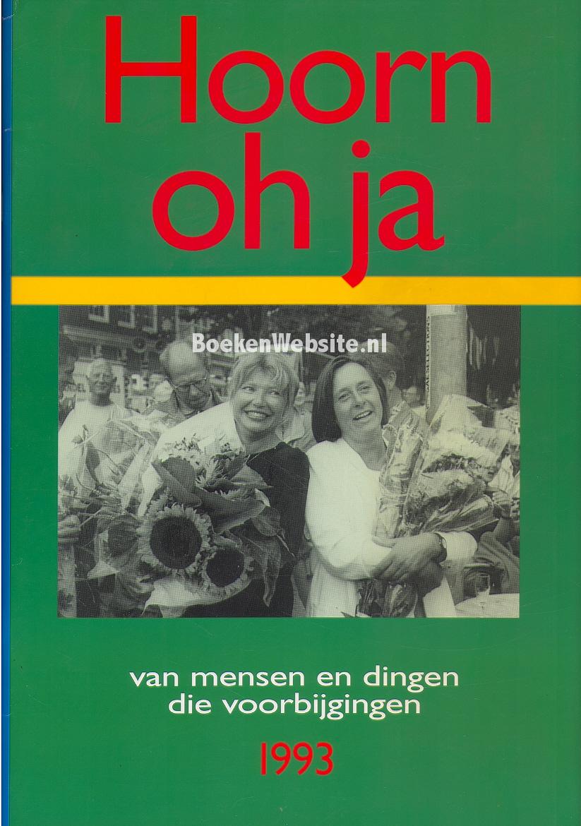 Hoorn oh ja 1993, Lansdaal Herman - Schipper Hans | BoekenWebsite.nl