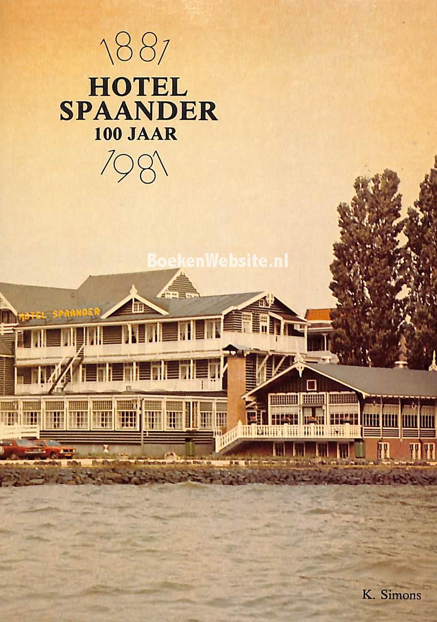 Hotel Spaander 100 jaar, Simons K. | BoekenWebsite.nl
