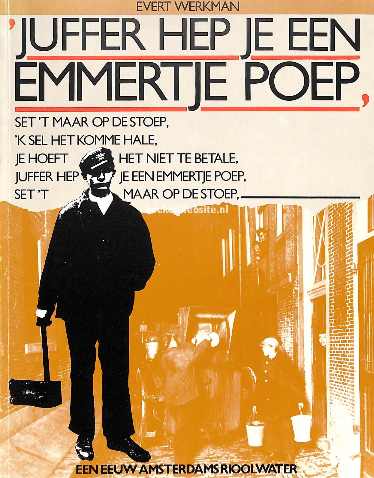 Juffer hep je een emmertje poep, Werkman Evert | BoekenWebsite.nl