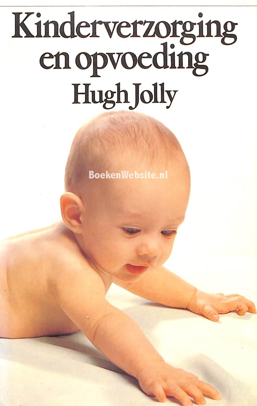 Kinder-verzorging en opvoeding, Jolly Hugh | BoekenWebsite.nl