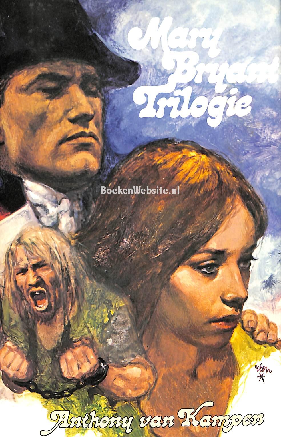 Mary Bryant Trilogie, Kampen Anthony van | BoekenWebsite.nl
