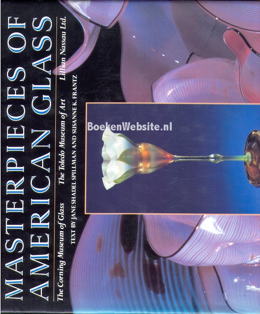 Masterpieces of American Glass, Shadel Spillman Jane - Frantz Susanne K ...