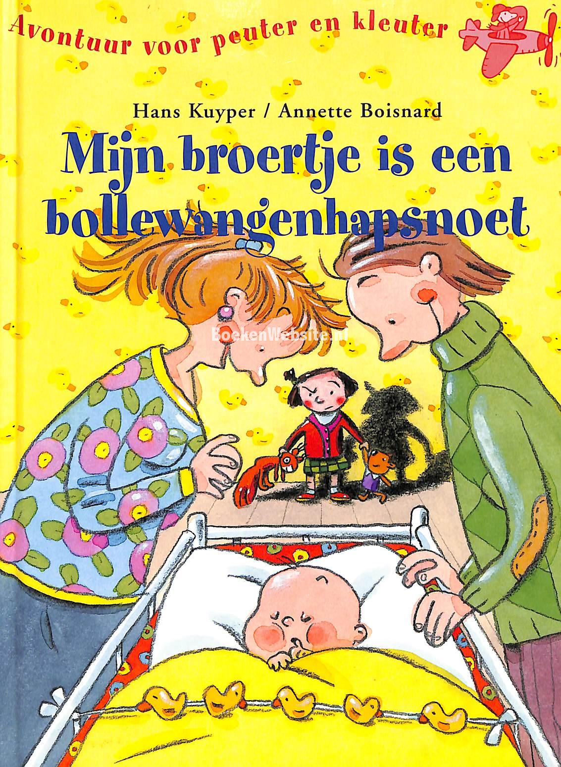 Mijn broertje is een bollewangen-snoet, Boisnard Annette Kuyper Hans ...
