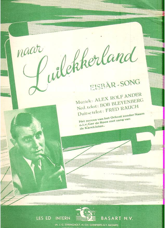 Naar Luilekkerland (Eisbar-song), Ander Alex Rolf | BoekenWebsite.nl