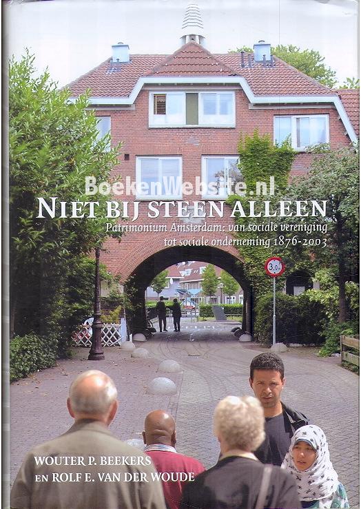 Niet bij steen alleen, Beekers Wouter P. - Woude Rolf E. van der ...