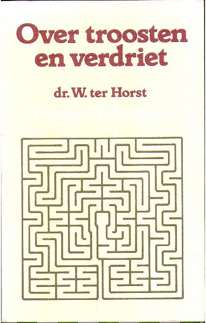 Over troosten en verdriet, Horst W. ter | BoekenWebsite.nl