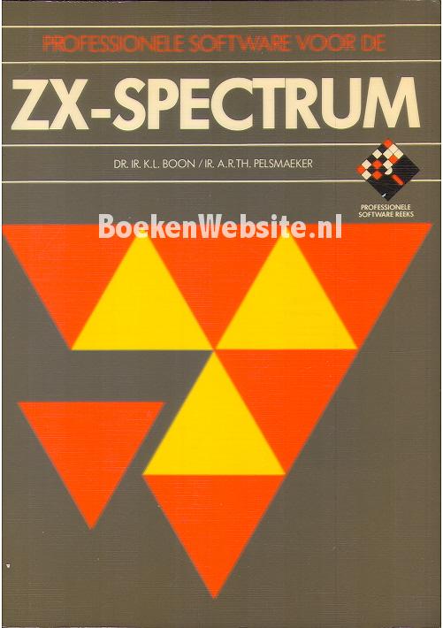 Professionele software voor de ZX Spectrum, Boon K.L. Pelsmaeker A.R.Th ...