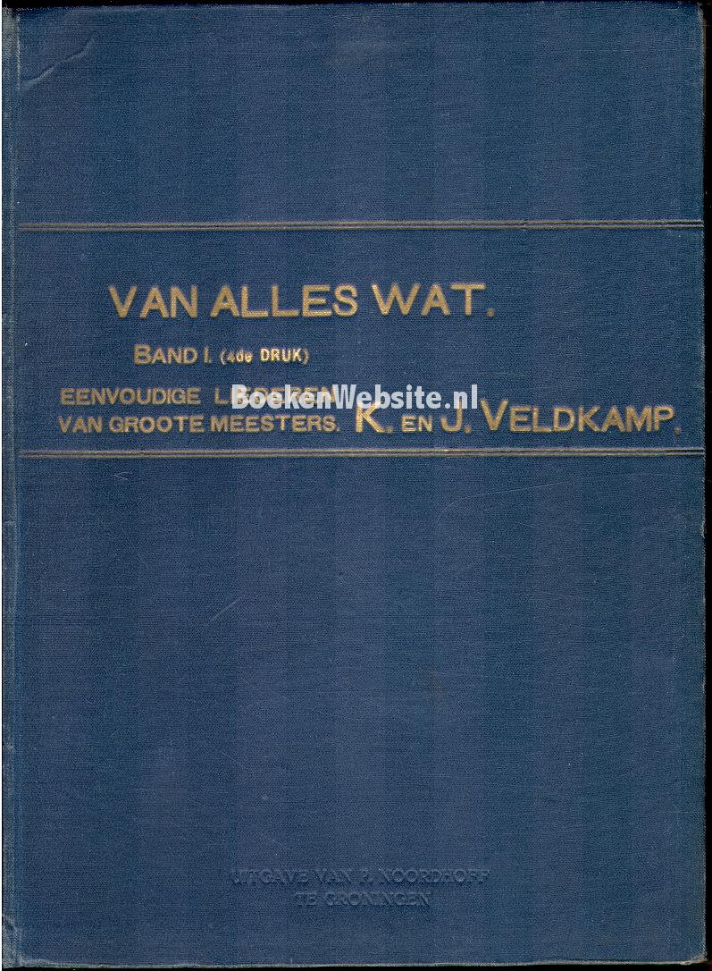 Van alles wat, eenvoudige liederen van groote meesters, Veldkamp K ...