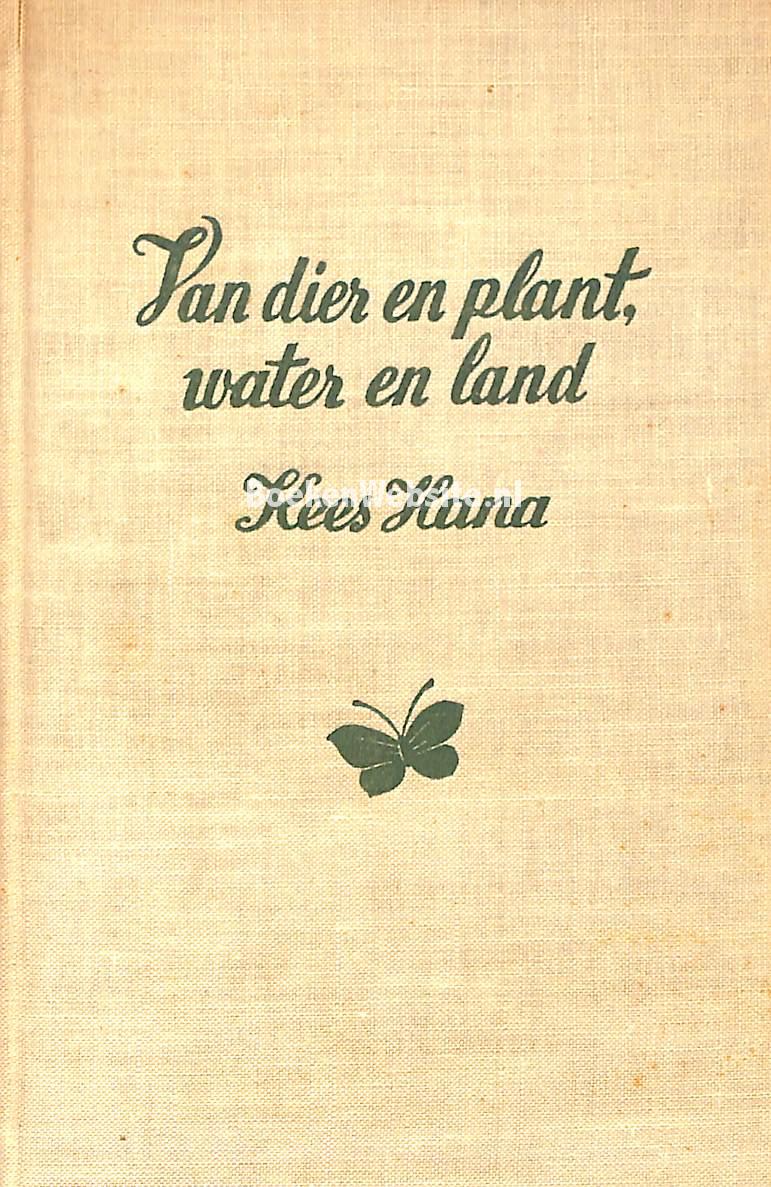 Van dier en plant, water en land, Hana Kees | BoekenWebsite.nl