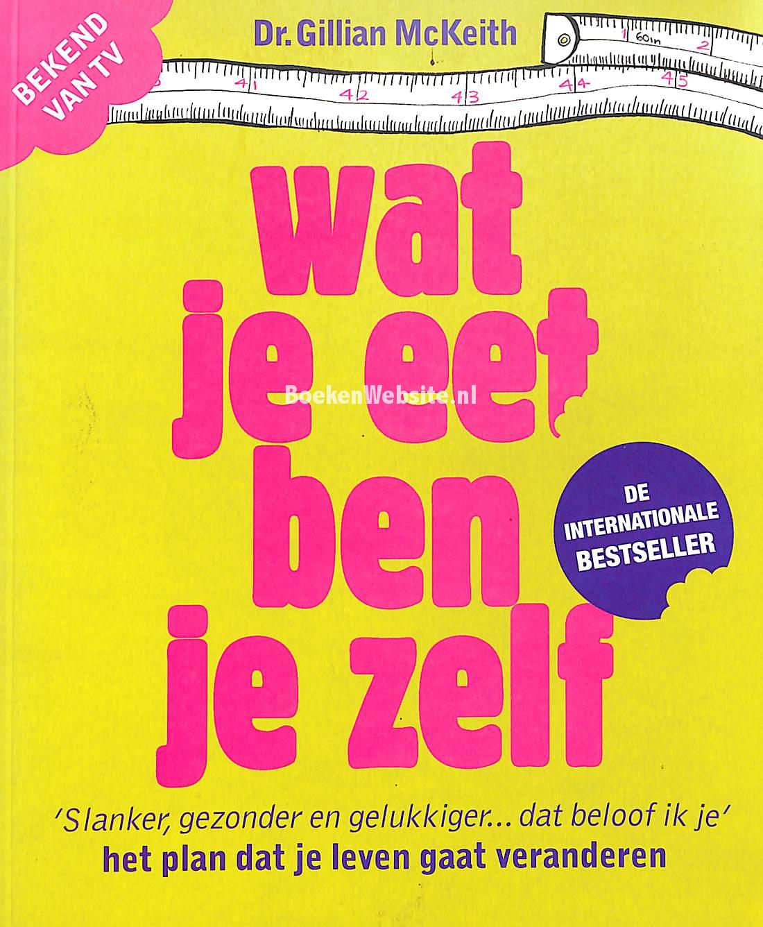 Wat je eet ben je zelf, McKeith Gillian | BoekenWebsite.nl
